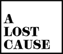 A Lost Cause - Clothing & Apparel